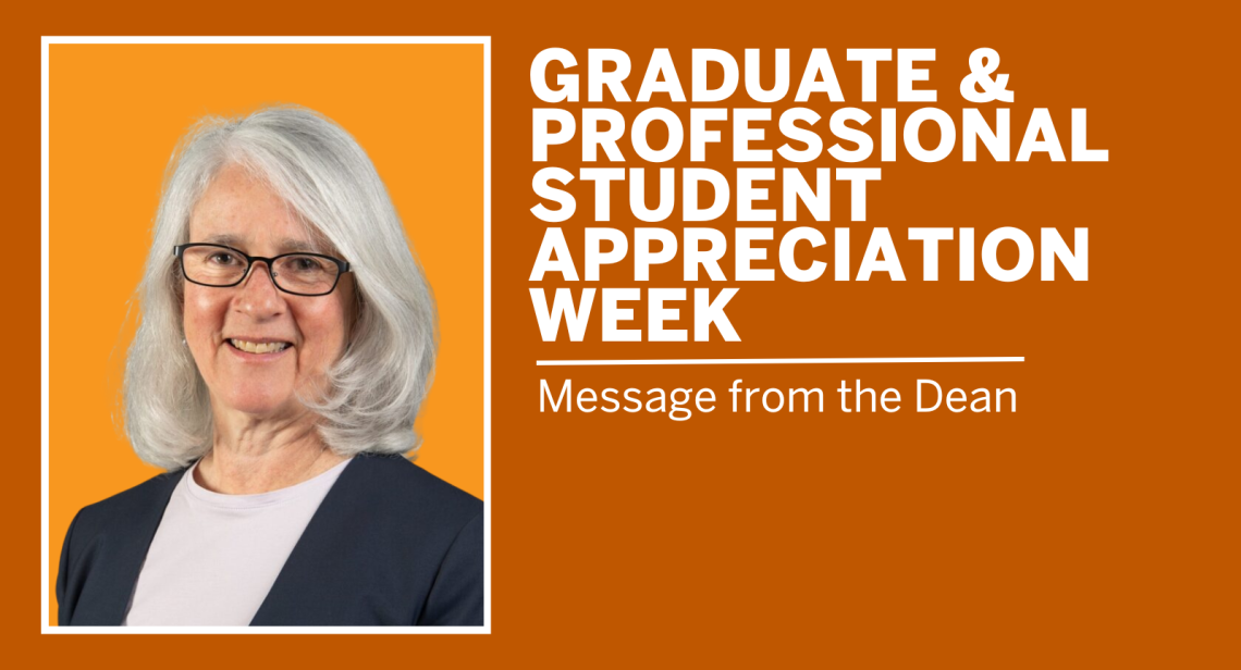 Celebrate Graduate and Professional Student Appreciation Week | Message ...